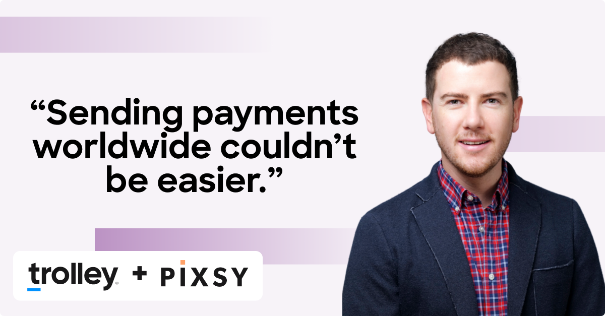 Pixsy Reduces Payouts Workload 90% With Automation - Trolley